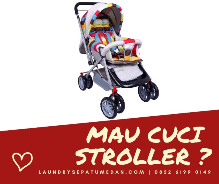 Tempat Cuci Stroller Di Medan, WA 0852 6199 0149
