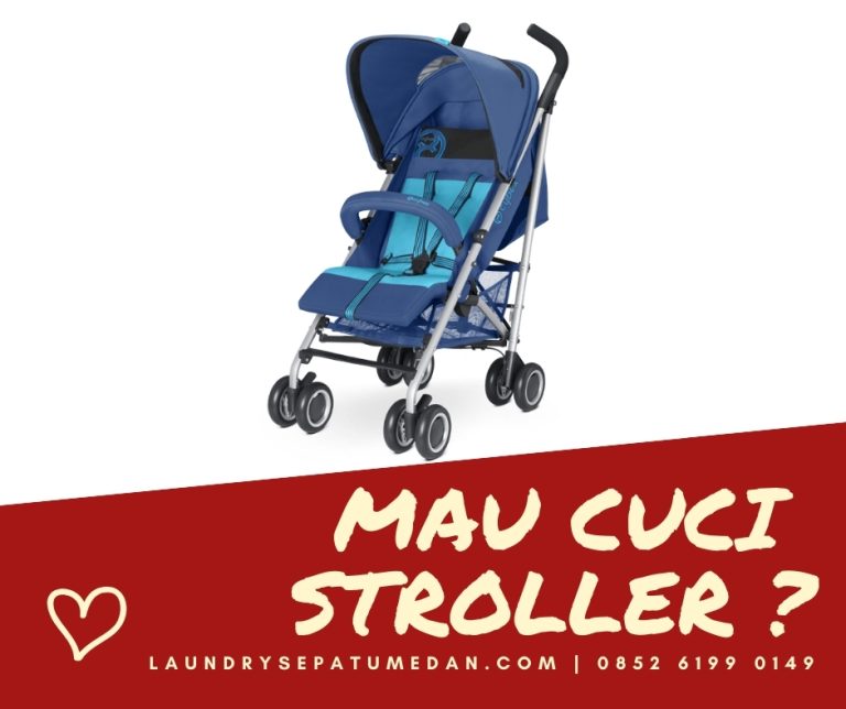 Tempat Cuci Stroller Di Medan, WA 0852 6199 0149