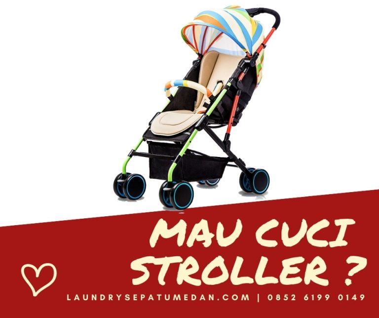 Tempat Cuci Stroller Di Medan, WA 0852 6199 0149